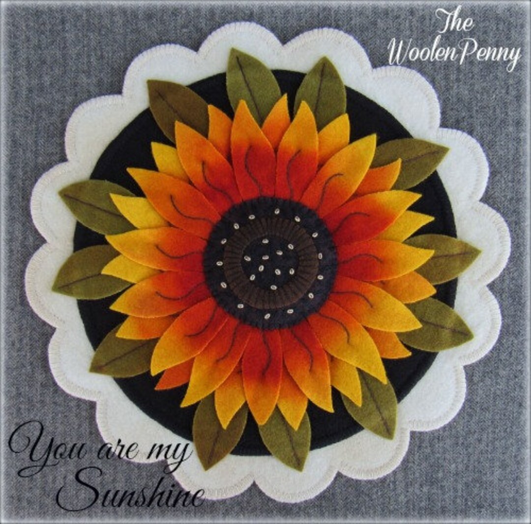 You Are My Sunshine Wool Applique Table Mat *pattern* Sunflower - Etsy