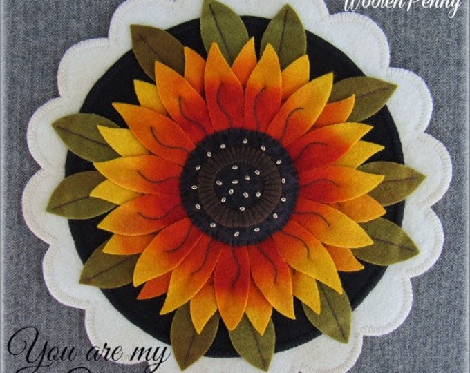 You Are My Sunshine Wool Applique Table Mat *pattern* Sunflower - Etsy