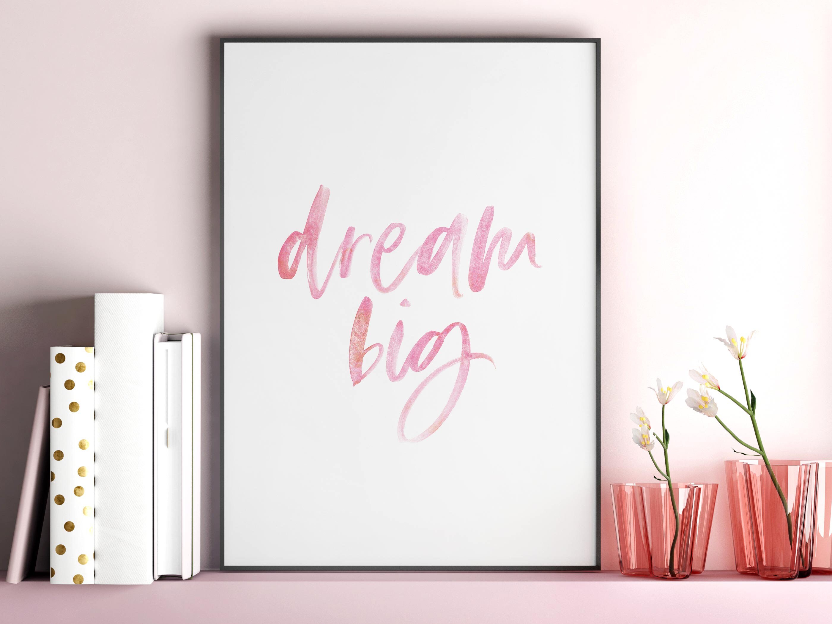 Dream Big Pink Watercolour Text Poster Print Wall Art 4x6 - Etsy