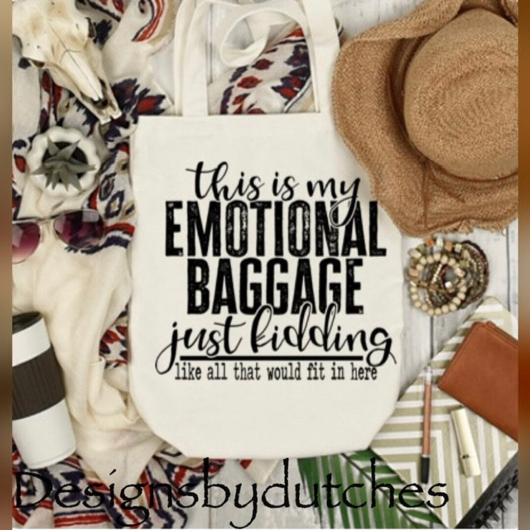 This is My Emotional Baggage/ Funny Sayings Totes/ Mom Life - Etsy