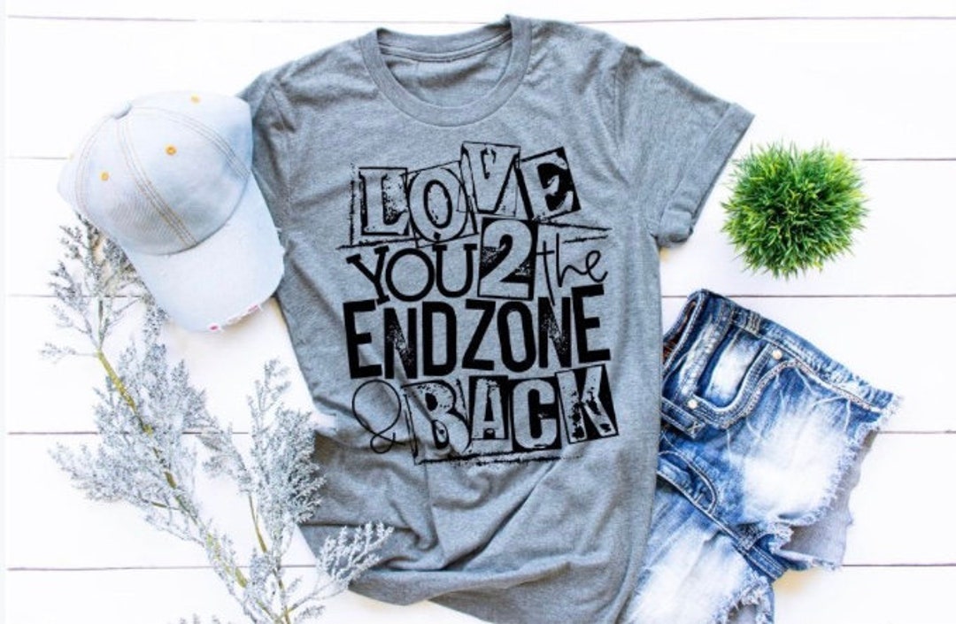 Love You to the End Zone and Back/ Football Tee/ Unisex Tee/ School ...