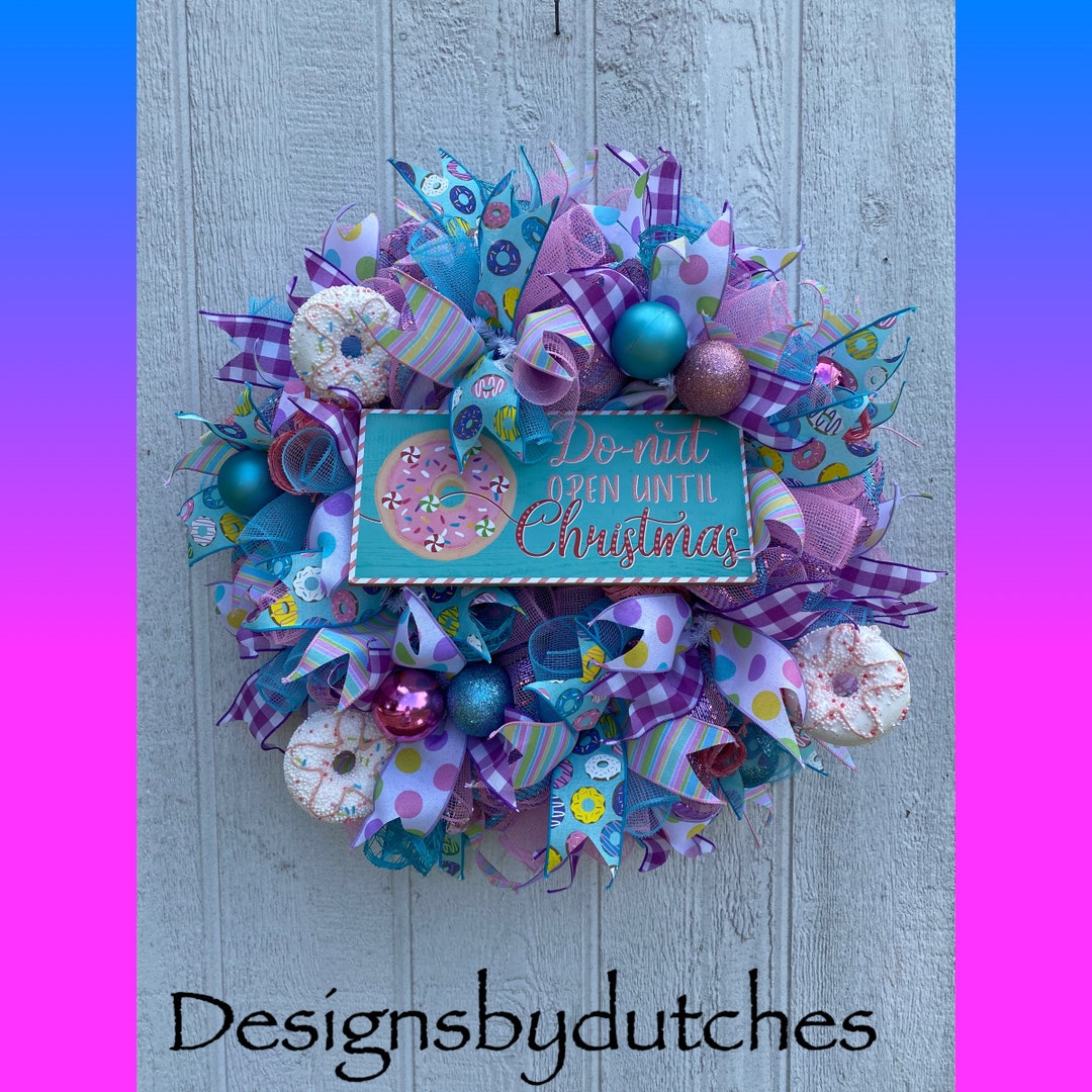 Do-nut Open Untill Christmas/ Donut Wreath/ Christmas Wreath/ Christmas ...