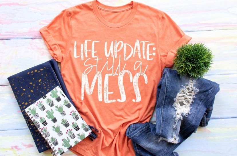 Life Update Still A Mess Screen Print Transfer/ Unisex Still A - Etsy