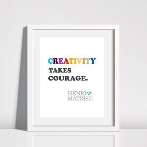 Creativity Takes Courage, Art Quote, Matisse Quotes, Artists Quotes ...