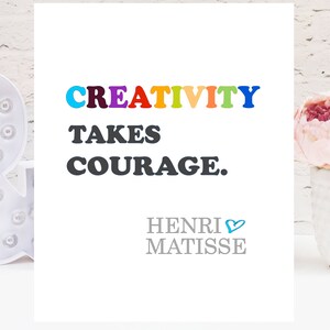 Creativity Takes Courage, Art Quote, Matisse Quotes, Artists Quotes ...