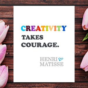 Creativity Takes Courage, Art Quote, Matisse Quotes, Artists Quotes ...