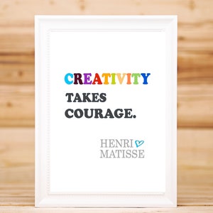 Creativity Takes Courage, Art Quote, Matisse Quotes, Artists Quotes ...