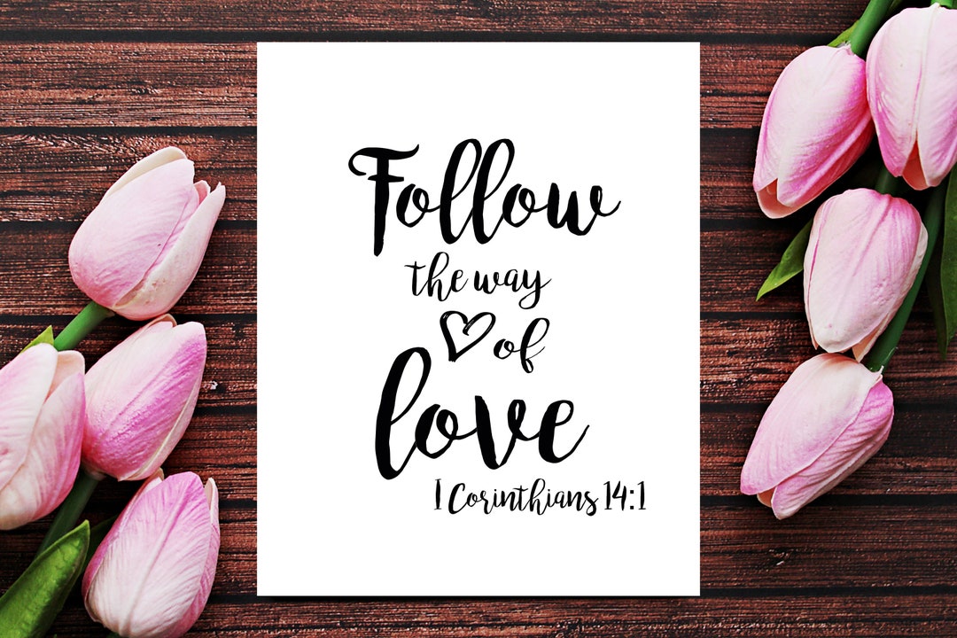 Follow the Way of Love, Quotes About Love, Inspiring Love Quotes, Bible ...
