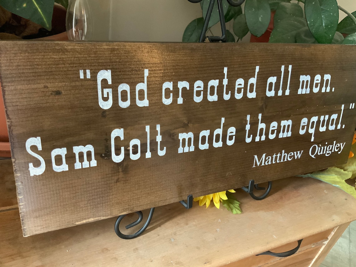 God Created All Men Sam Colt Made Them Equal Western Sign Etsy