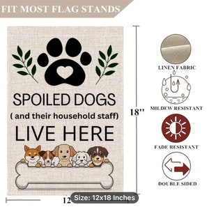 Spoiled Dogs Live Here, Dog Flag for Dog Lovers, Welcome to the Dog's ...