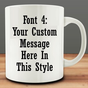 Personalized Custom Message Coffee Mug, Personalize Mug With Any ...