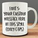 Personalized Custom Message Coffee Mug, Personalize Mug With Any ...