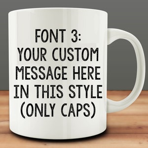 Personalized Custom Message Coffee Mug, Personalize Mug With Any ...