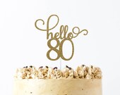 80th Birthday Cake Topper Happy 80th Cake Topper Hello 80 - Etsy