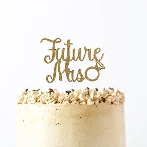 Future Mrs Cake Topper, Bridal Shower Cake Topper, Engagement Party ...