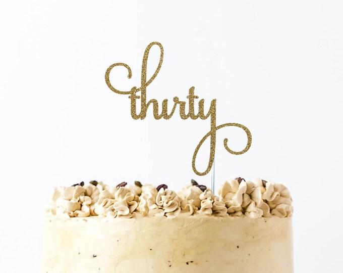 Thirty Cake Topper 30th Birthday Cake Topper 30th Birthday - Etsy