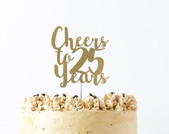 Cheers to 25 Years Cake Topper 25 Years Loved 25 Years - Etsy