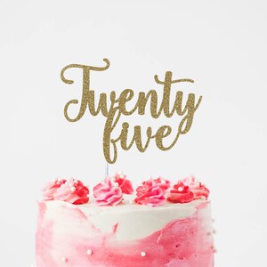 Twenty Five Cake Topper, 25th Birthday Decor, Custom Birthday Cake ...