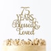 75 Years Blessed & Loved, 75th Birthday, 75th Birthday, 75 Cake Topper ...