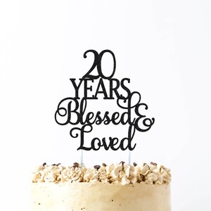 20 Years Blessed & Loved, 20th Birthday, 20th Birthday, 20 Cake Topper ...