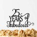 25 Years of Fabulous, 25 Years Loved, 25 Years Blessed, Happy 25th ...