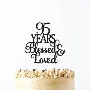 95 Years Blessed & Loved, 95th Birthday, 95th Birthday, 95 Cake Topper ...