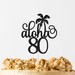 Aloha 80 Cake Topper, Happy 80th Cake Topper, Aloha Topper, Luau Cake ...