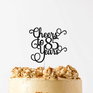 Cheers to 85 Years Cake Topper, 85 Years Loved, 85th Birthday, 85 Years ...