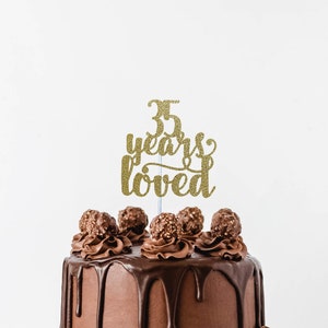 35 Years Loved, 35th Birthday Cake Topper, Dirty 35 Cake Topper, 35th ...