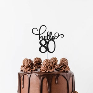 80th Birthday Cake Topper, Happy 80th Cake Topper, Hello 80, Cake ...