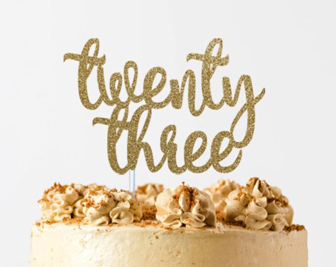Twenty Three Cake Topper / 23 Cake Topper / 23rd Birthday / Twenty ...