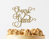 Cheers to 25 Years Cake Topper 25 Years Loved 25 Years - Etsy