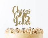 Cheers to 45 Years 45th Birthday Cake Topper Happy 45th Cake | Etsy