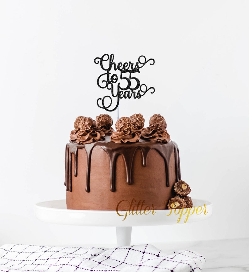 Cheers to 55 Years Cake Topper 55 Years Loved 55 Years - Etsy