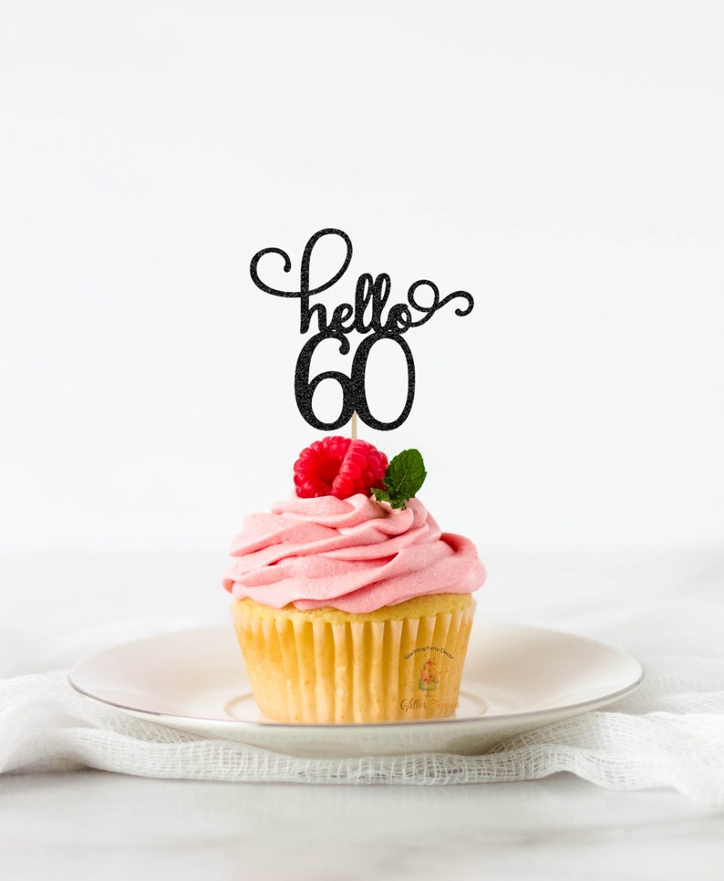 Hello 60 Cupcake Topper, Happy 60th Cupcake Topper, Happy Birthday ...
