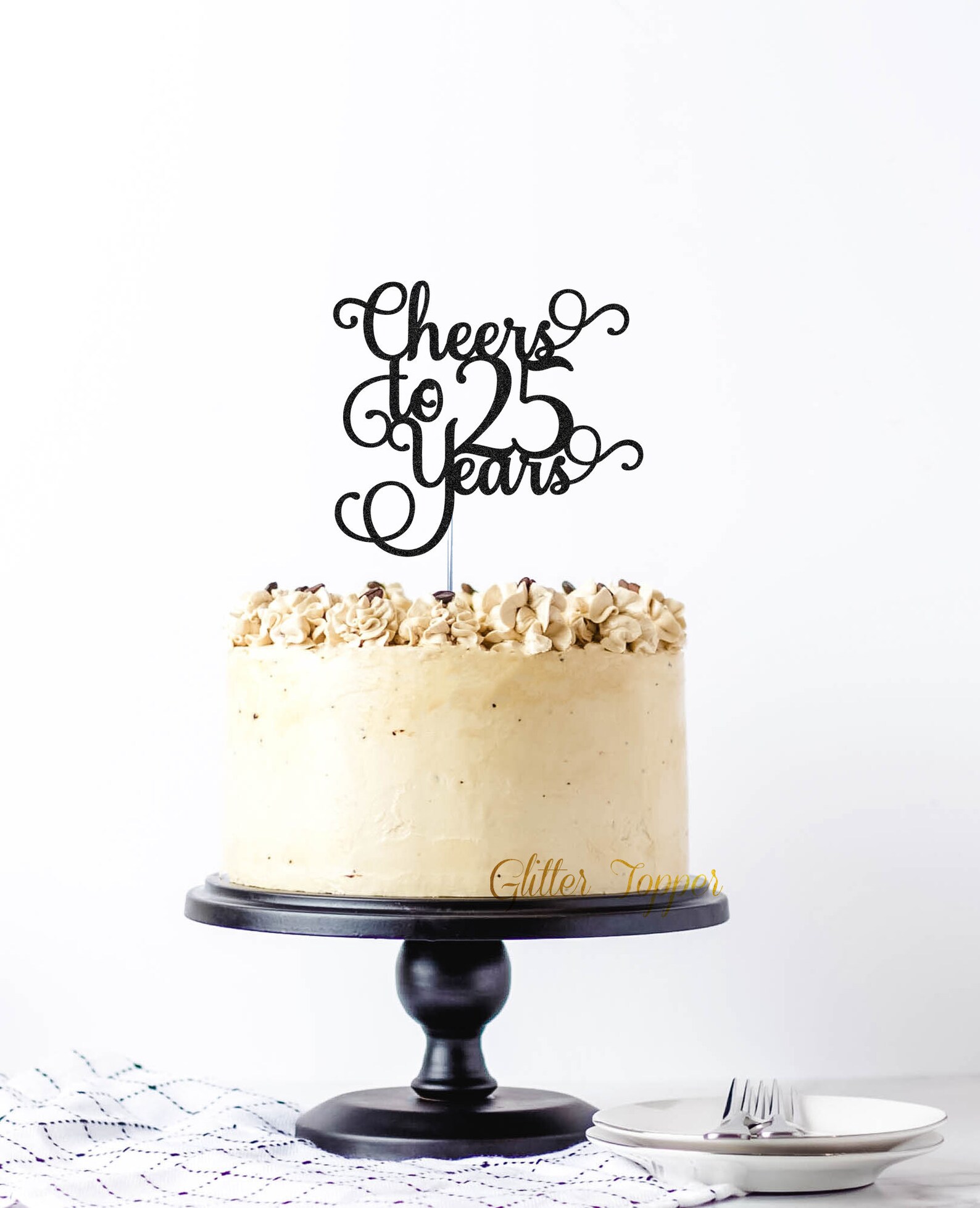 Cheers to 25 Years Cake Topper, 25 Years Loved, 25 Years Blessed, Happy ...