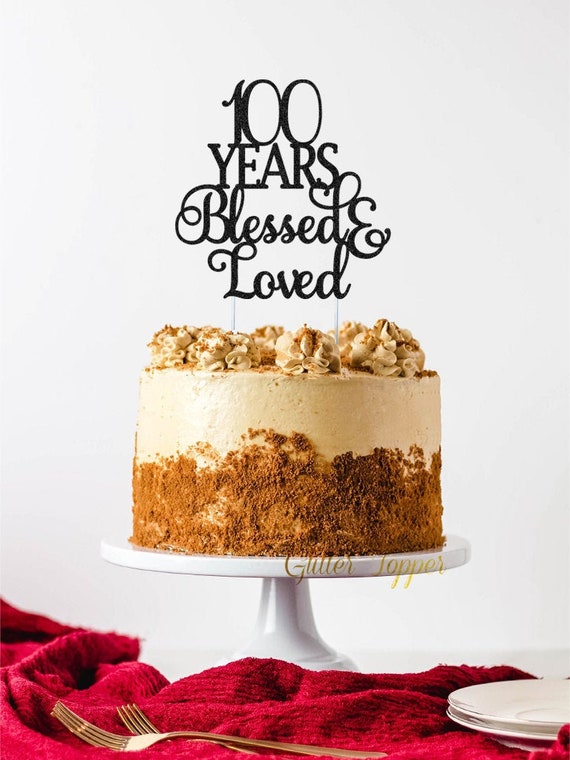 100 years blessed & loved 100th Birthday 100th Birthday 100 | Etsy