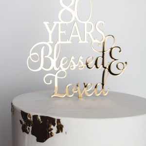 80 Years Blessed & Loved, 80th Birthday, 80th Birthday, 80 Cake Topper ...