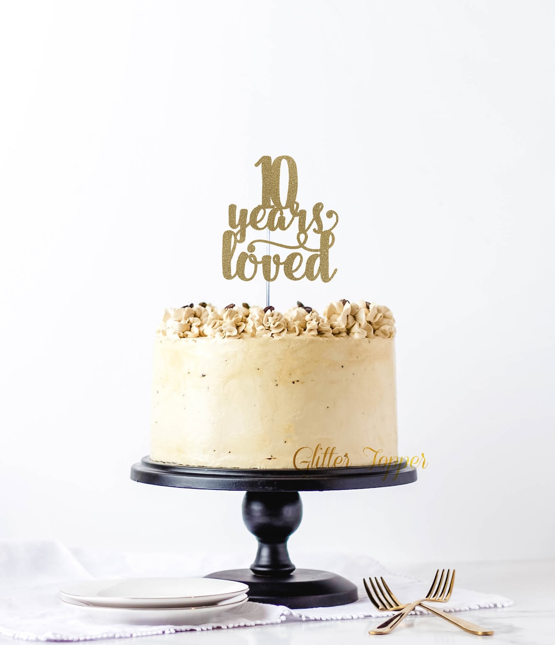 10 Years Loved Cake Topper, Cheers to 10 Years, 10 Years Blessed, 10th ...