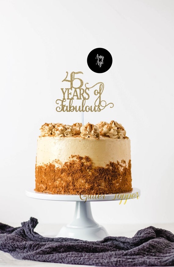 45 Years of Fabulous 45th Birthday Cake Topperhappy 45th - Etsy