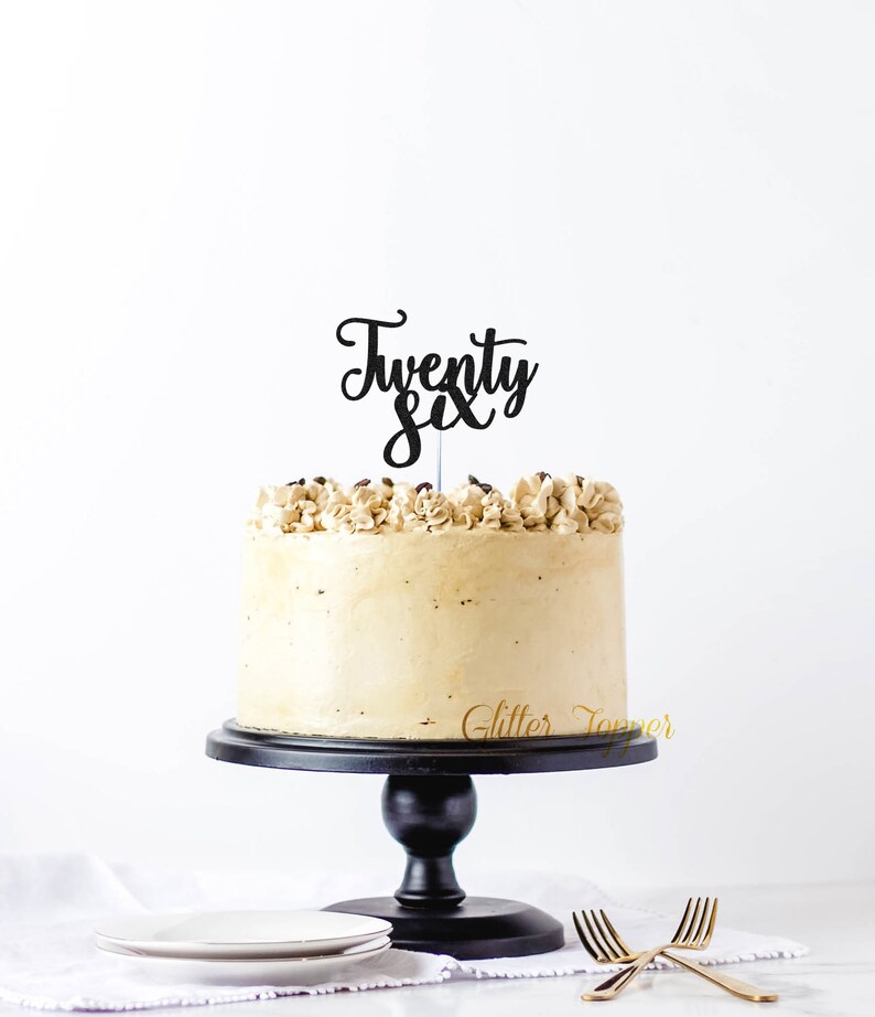 Twenty Six Cake Topper, 26 Cake Topper, Happy 26th Birthday, 26 Party ...