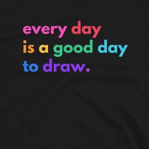 Good Day to Draw Artist Shirt, Art Teacher T-shirt, Artsy Fine Art Gift ...