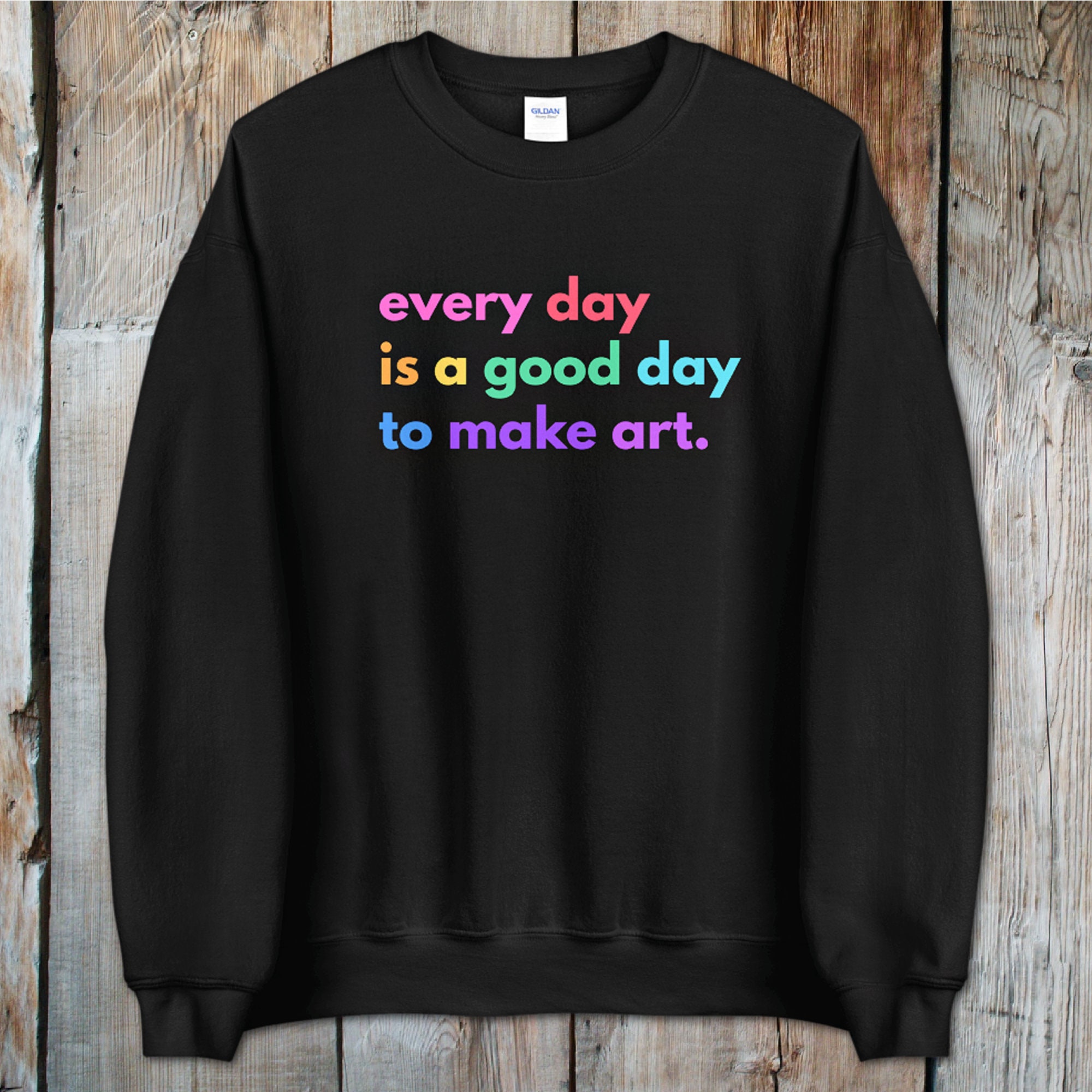 Artist Sweatshirt, Good Day to Make Art, Art Teacher Shirts, Gift for ...