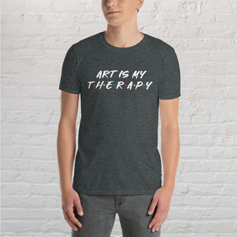 Artist T-shirt, Art Teacher Shirt, Art Therapy Shirt, Art is My Therapy ...