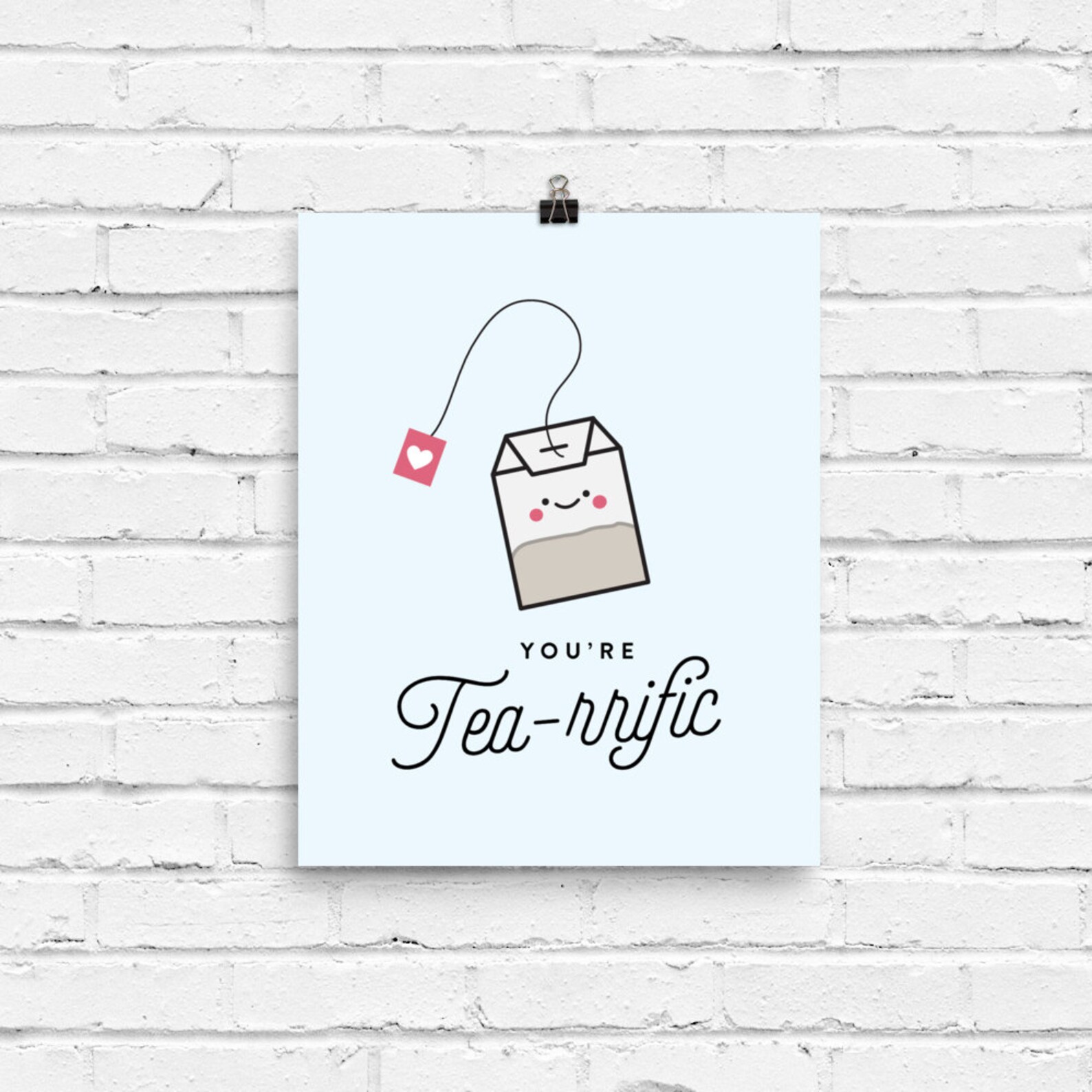 You're Tea-rrific Wall Art, Digital Illustration, Tea, Coffee, Kawaii ...