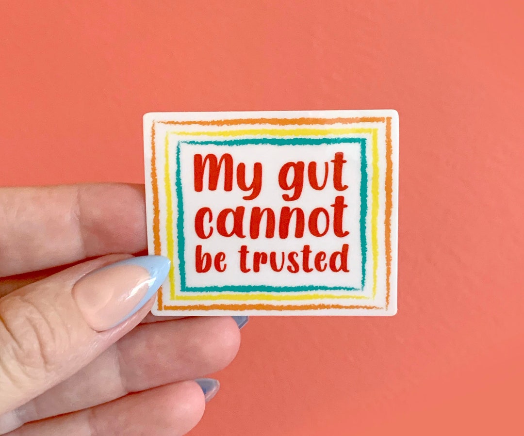 IBS IBD Sticker, My Gut Cannot Be Trusted, Crohn's and Colitis Sticker ...