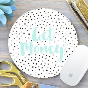 Funny Mouse Pad Coworker Gift Mouse Pad Get Money Mouse - Etsy