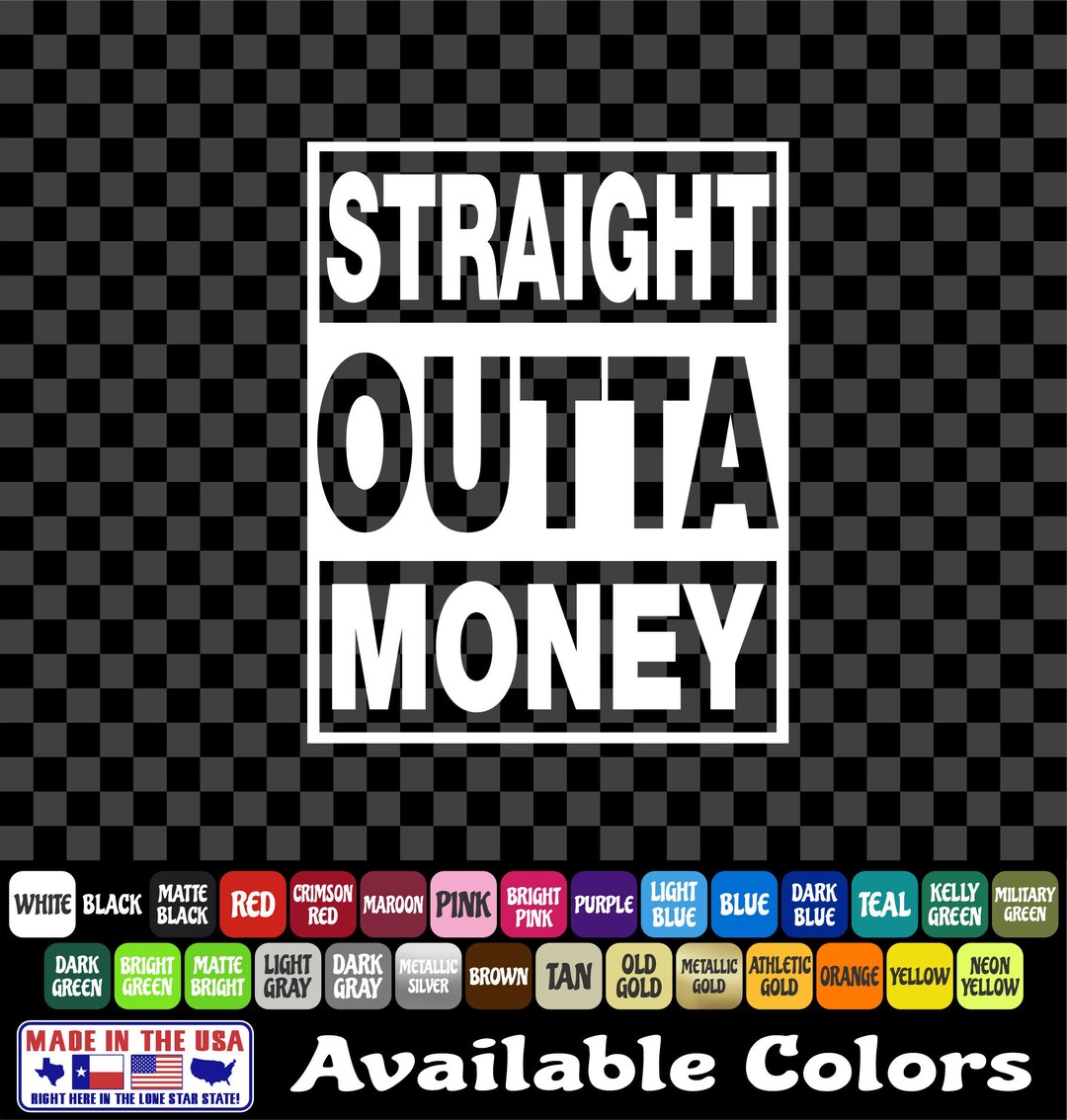 Straight Outta Money Sticker Vinyl Decal Truck Car 4x5 - Etsy