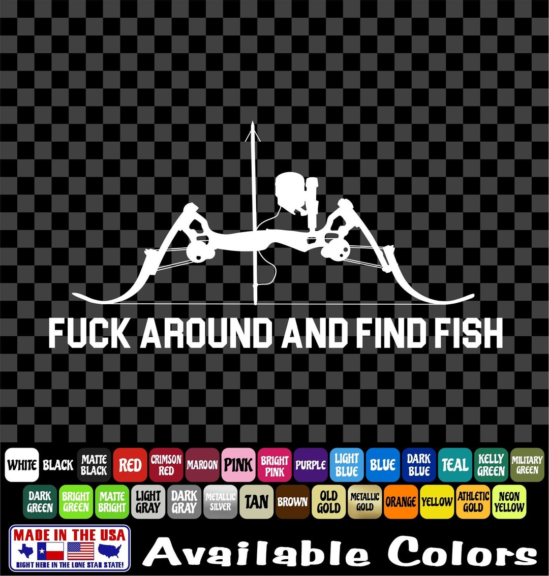 Bowfishing Sticker F Around Find Fish Carp Gar Bow Fishing Boat Vinyl ...