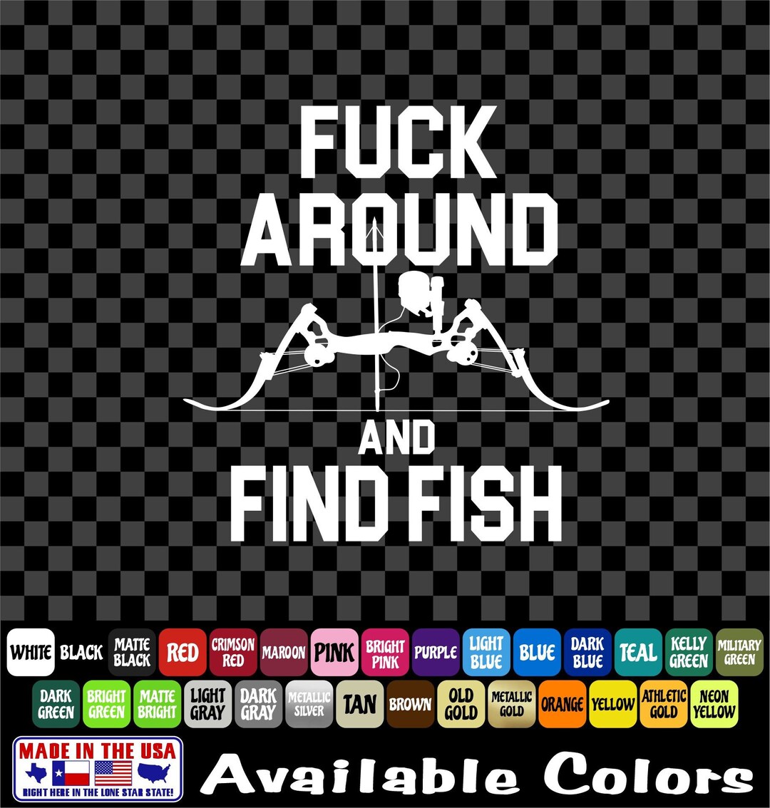 Bowfishing Sticker F Around Find Fish Boat Carp Gar Bow Fishing Vinyl ...